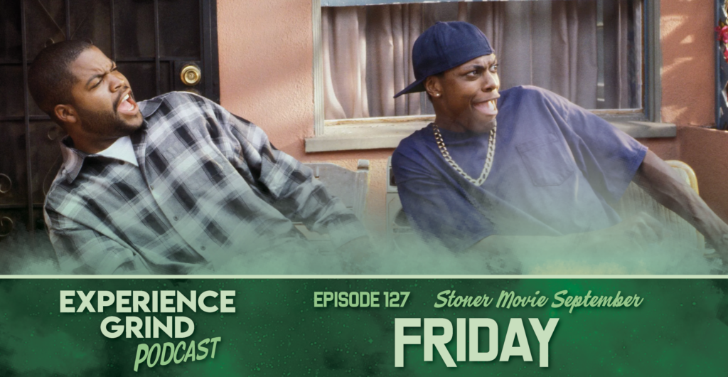 Friday | Experience Grind
